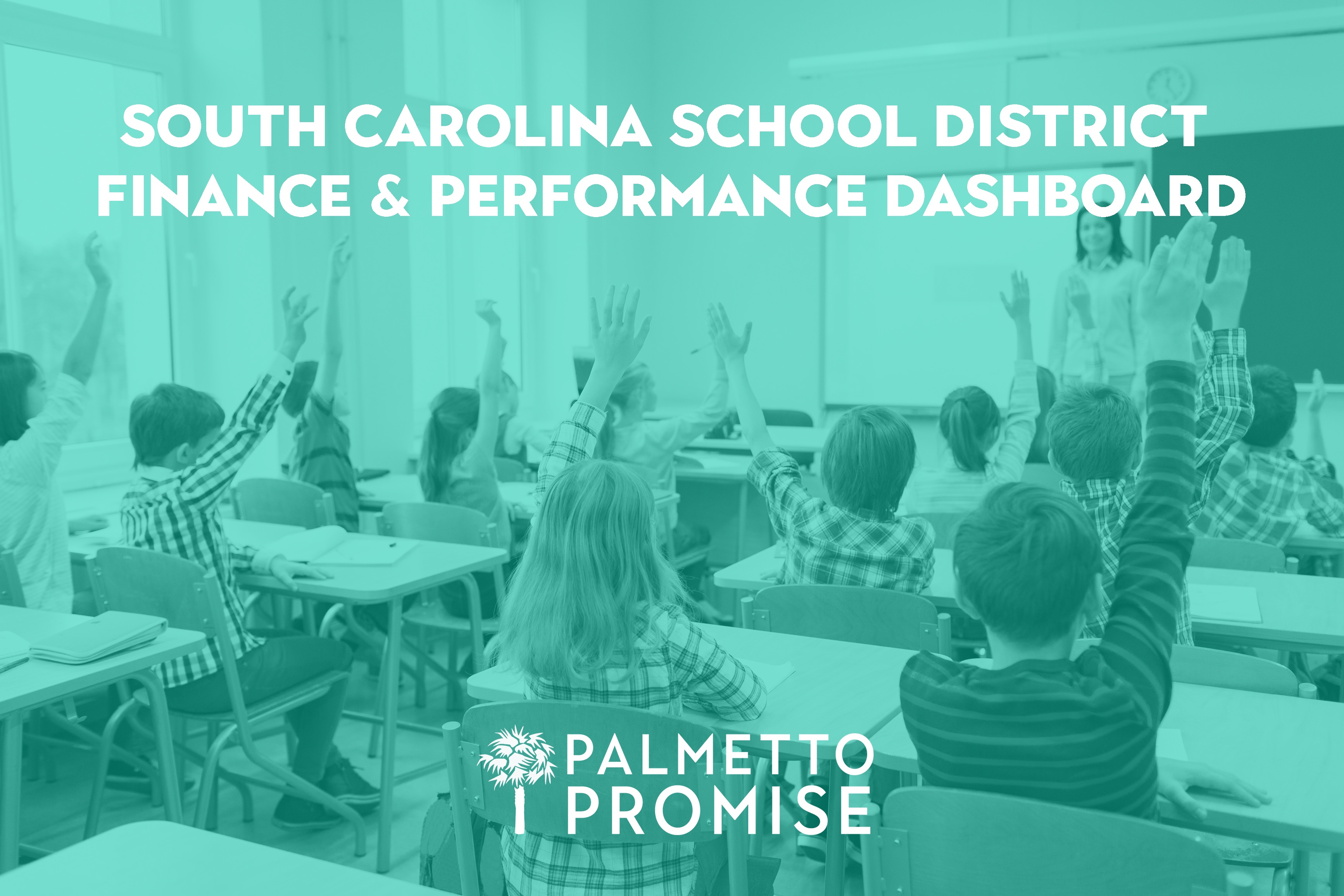 School District Finance & Performance Dashboard : Palmetto Promise Institute
